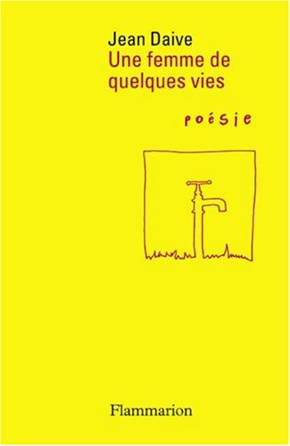 Une femme de quelques vies de Jean Daive | Recyclivre