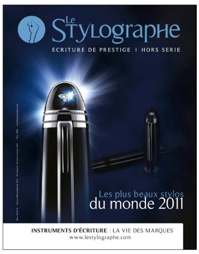 Le stylographe hors série n, 6 - les plus beaux stylos du monde 2011 de ...