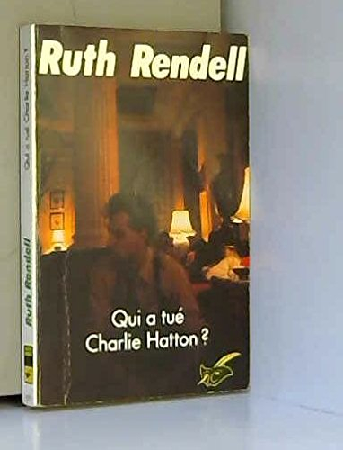 Qui a tué charlie hatton ? de Rendell, Ruth | Recyclivre