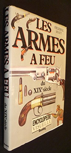 Encyclopédie visuelle des armes à feu du xixe siècle (encyclopédie visuelle bordas) de Myatt ...