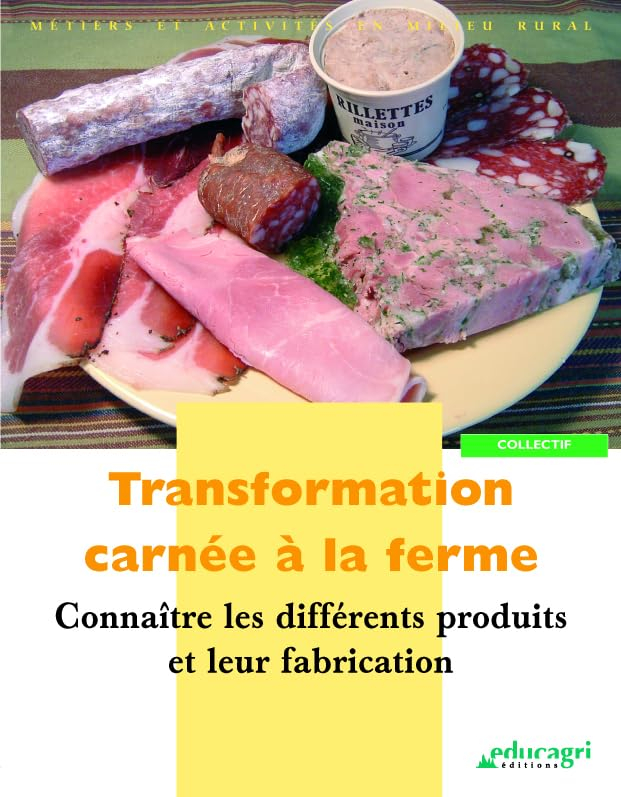 Transformation carnée à la ferme : connaître les différents produits et ...