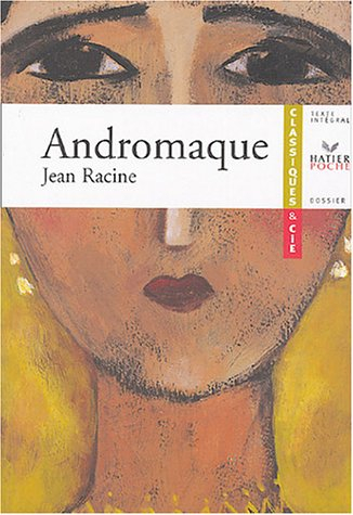 Andromaque (1667) de Jean Racine | Recyclivre
