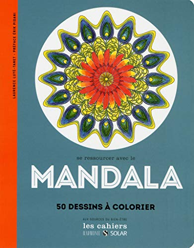 Se ressourcer avec le mandala : 50 dessins à colorier de Laurence Luyé ...