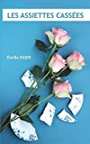 Les assiettes cassées de Emilie Riger | Recyclivre