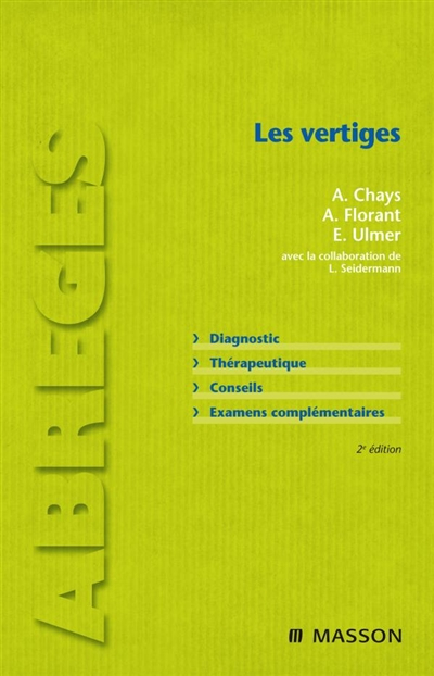 Les vertiges : aides du diagnostic, thérapeutique, conseils au patient ...