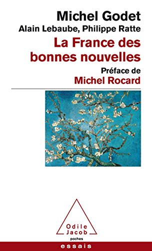 La france des bonnes nouvelles de Michel Godet, Alain Lebaude, Philippe ...
