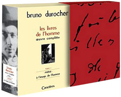Les livres de l'homme : oeuvre complète. vol. 1. poésie : à l'image de ...