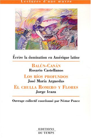 Ecrire la domination en amérique latine : balun-canan de rosario ...
