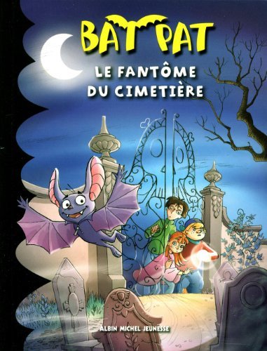 Bat pat. vol. 1. le fantôme du cimetière de Roberto Pavanello | Recyclivre
