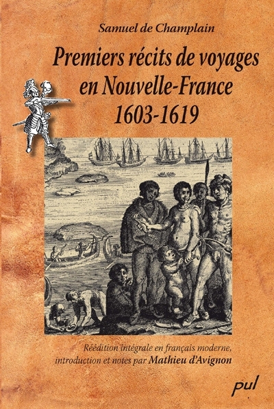 Premiers récits de voyages en nouvelle-france, 1603-1619 de Samuel De ...