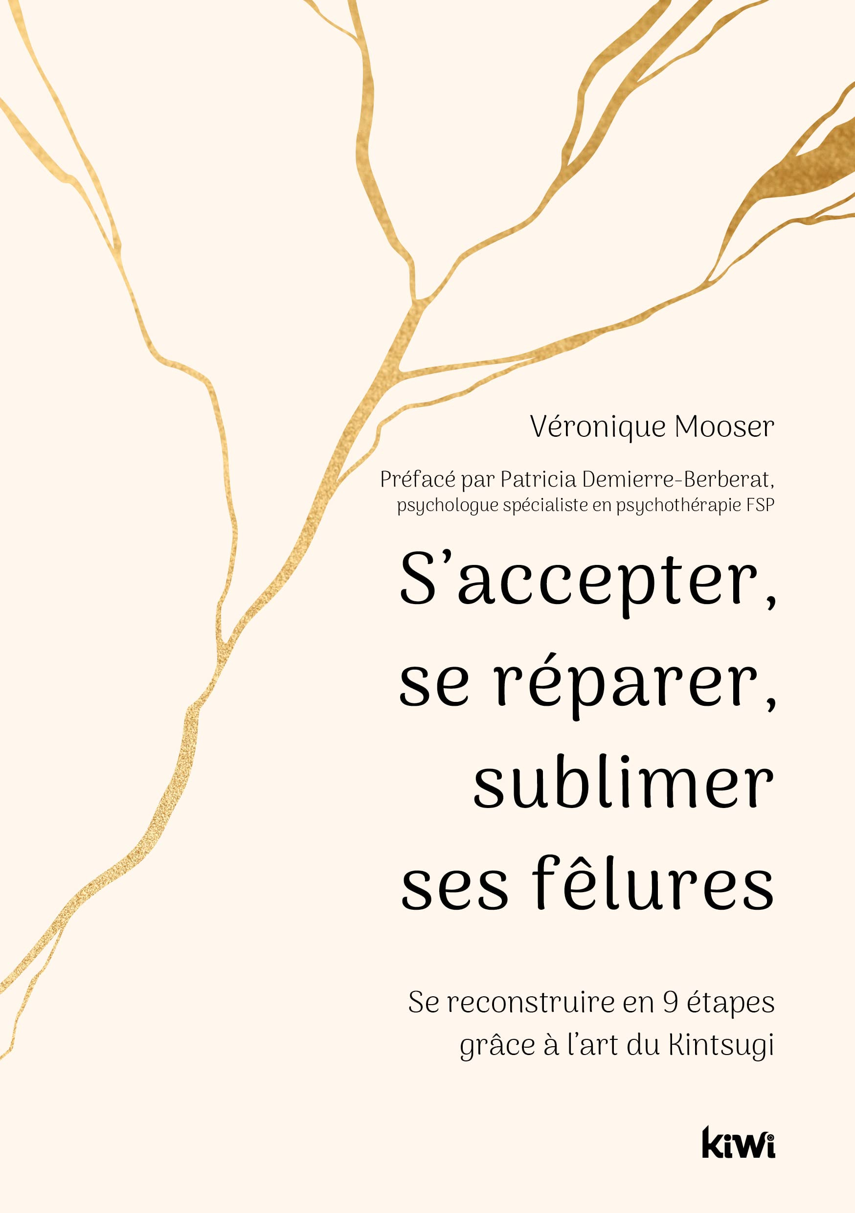 S'accepter, se réparer, sublimer ses fêlures : se reconstruire en 9 ...