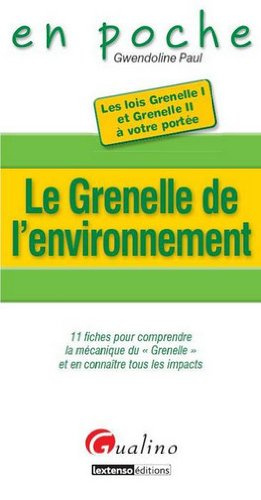 Le grenelle de l'environnement : 11 fiches pour comprendre la mécanique ...