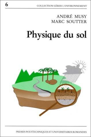 Physique du sol de André Musy, Marc Soutter | Recyclivre