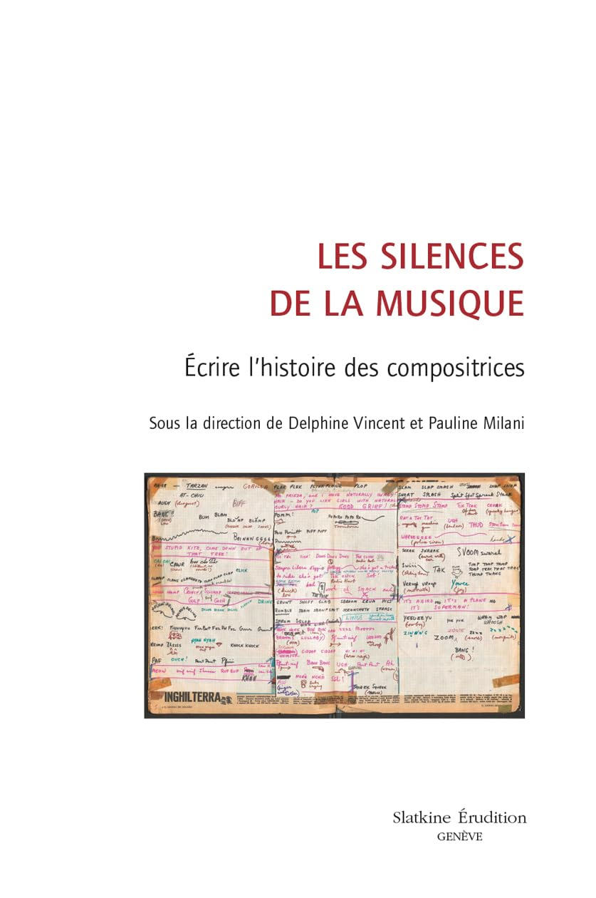 Les silences de la musique : écrire l'histoire des compositrices de ...