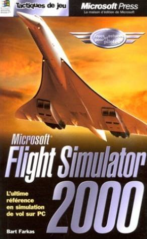 Microsoft flight simulator 2000 de Bart Farkas | Recyclivre