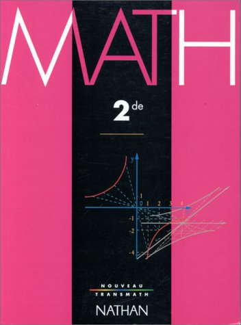 Nouveau transmaths, mathématiques 2e de André Antibi, Raymond Barra ...