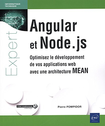 Angular et node.js : optimisez le développement de vos applications web avec une architecture ...