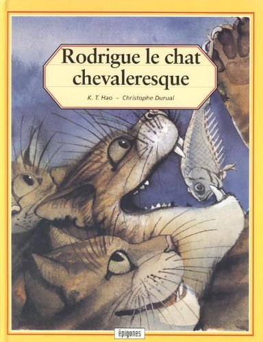 Rodrigue le chat chevaleresque de K. T. Hao, Christophe Durual | Recyclivre