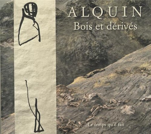 Nicolas alquin, bois et dérivés de Nicolas Alquin, Gilbert Lascault ...