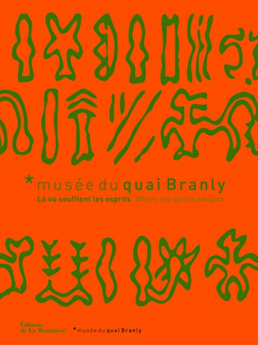 Musée du quai branly : là où soufflent les esprits. musée du quai ...