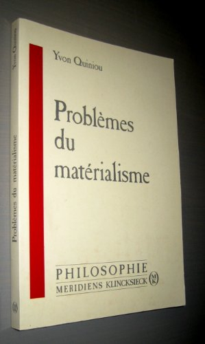Problèmes du matérialisme de Yvon Quiniou | Recyclivre