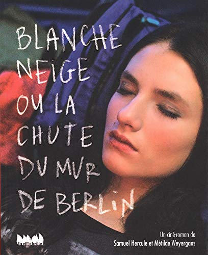 Blanche-neige ou la chute du mur de berlin de Samuel Hercule, Métilde ...
