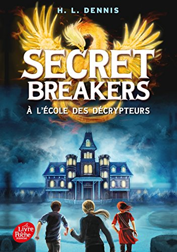 Secret breakers : à l'école des décrypteurs. vol. 1 de H.l. Dennis ...