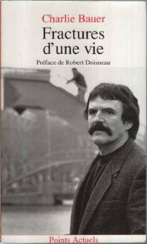 Fractures d'une vie de Charlie Bauer | Recyclivre