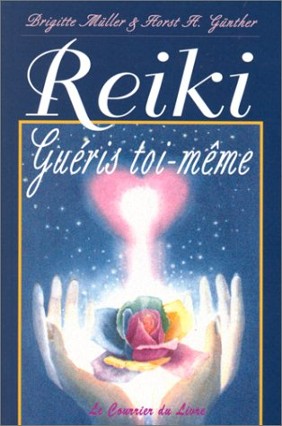 Reiki : guéris toi-même de Brigitte Muller, Horst H. Günther | Recyclivre