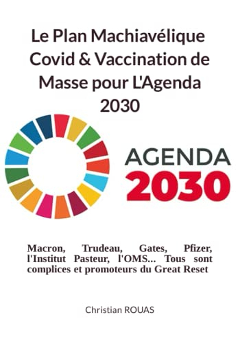 Le plan machiavélique covid & vaccination de masse pour l'agenda 2030 ...