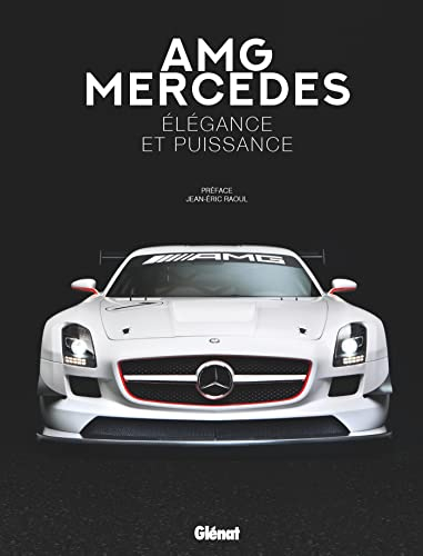 Amg mercedes : élégance et puissance de Collectif, Jean-Eric Raoul ...