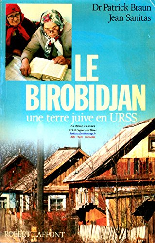 Le birobidjan : une terre juive en urss de Patrick Braun, Jean Sanitas ...