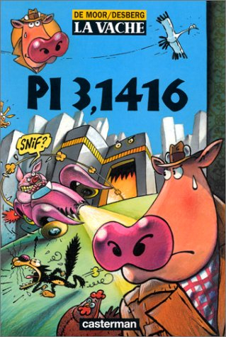 La vache. vol. 1. pi 3,1416 de Stephen Desberg, Johan De Moor | Recyclivre