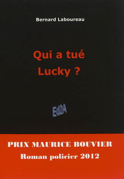 Qui a tué lucky ? : roman policier de Bernard Laboureau | Recyclivre