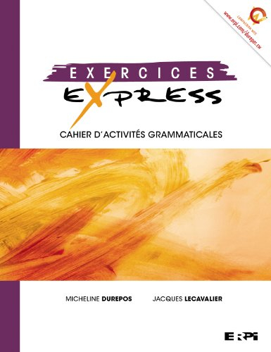 Exercices express : cahier d'activités grammaticales de Jacques ...