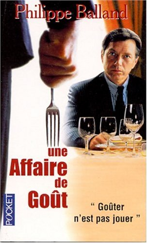 Une affaire de goût de Philippe Balland | Recyclivre