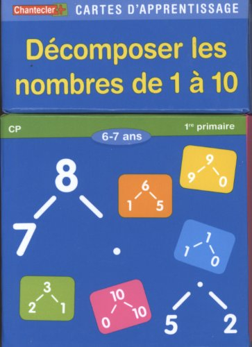 Décomposer les nombres de 1 à 10 : cp, 1re primaire, 6-7 ans de ...