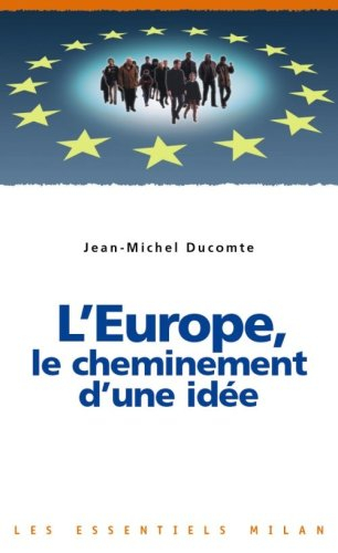 L'europe : le cheminement d'une idée de Jean-Michel Ducomte | Recyclivre