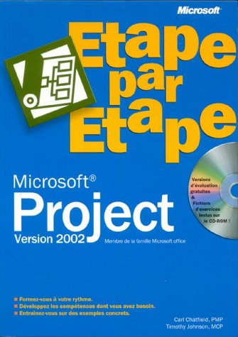Microsoft project 2002 : étape par étape de Carl Chatfield, Timothy ...