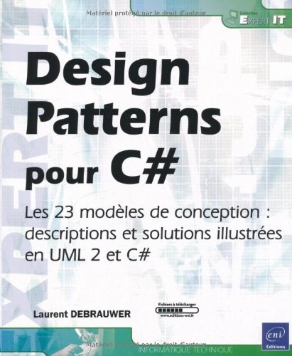 Design patterns pour c sharp : les 23 modèles de conception : descriptions et solutions ...