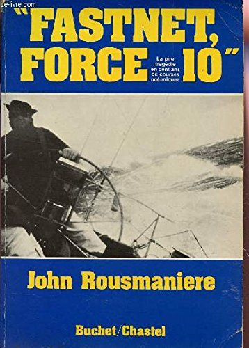 Fastnet, force 10 - la pire tragedie en 100 ans de courses océaniques ...