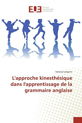 L'approche kinesthésique dans l'apprentissage de la grammaire anglaise ...