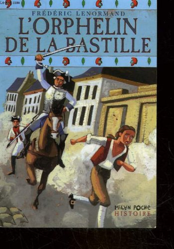 L'orphelin de la bastille. vol. 1 de Frédéric Lenormand | Recyclivre