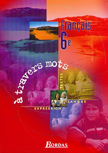 A travers mots, français 6e : livre de l'élève de Carmignani | Recyclivre