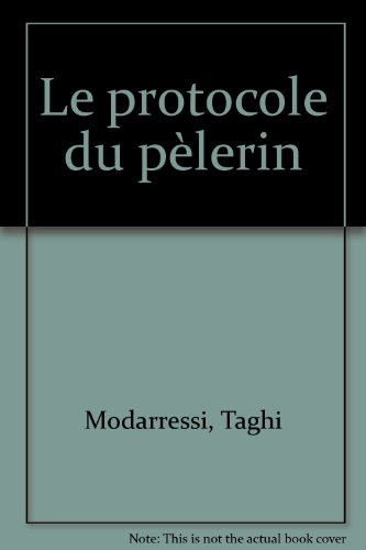 Le protocole du pèlerin de Taghi Modarressi | Recyclivre