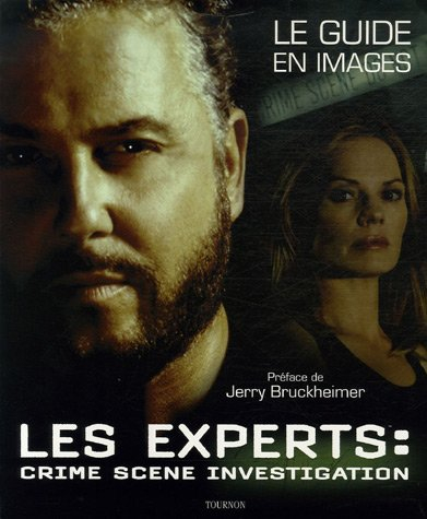 Les experts : crime scène investigation : le guide en images de Corinne ...