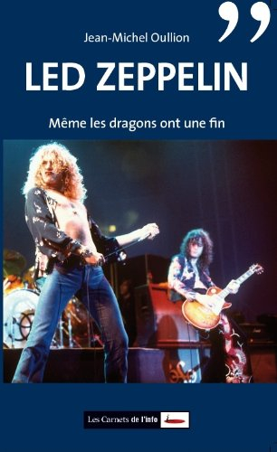 Led zeppelin : même les dragons ont une fin de Jean-Michel Oullion ...