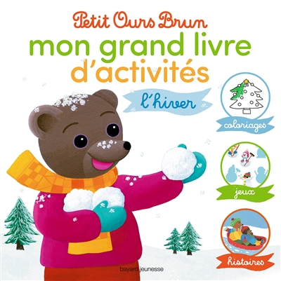 Petit ours brun, mon grand livre d'activités : l'hiver : coloriages ...
