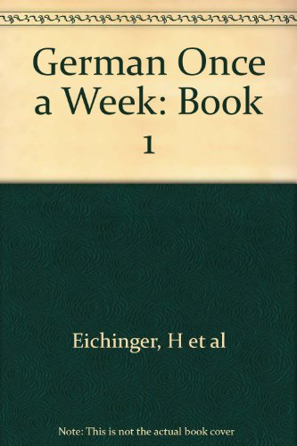 German once a week: book 1 de Eichinger, H Et Al | Recyclivre
