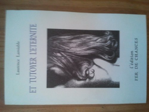 Et tutoyer l'éternité de Laurence Lamiable | Recyclivre